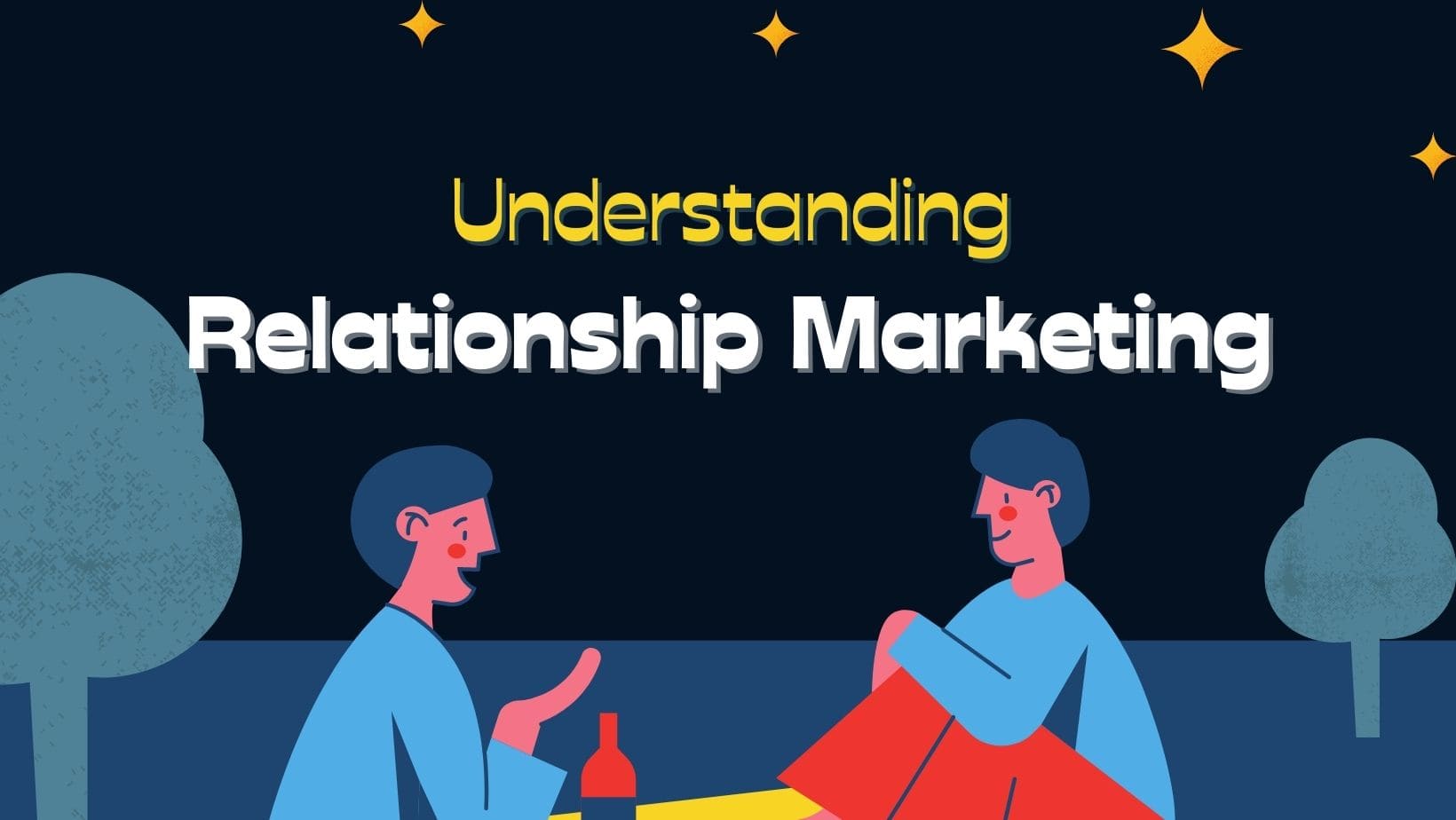 Delight Your Customers With Relationship Marketing CuriousOwl