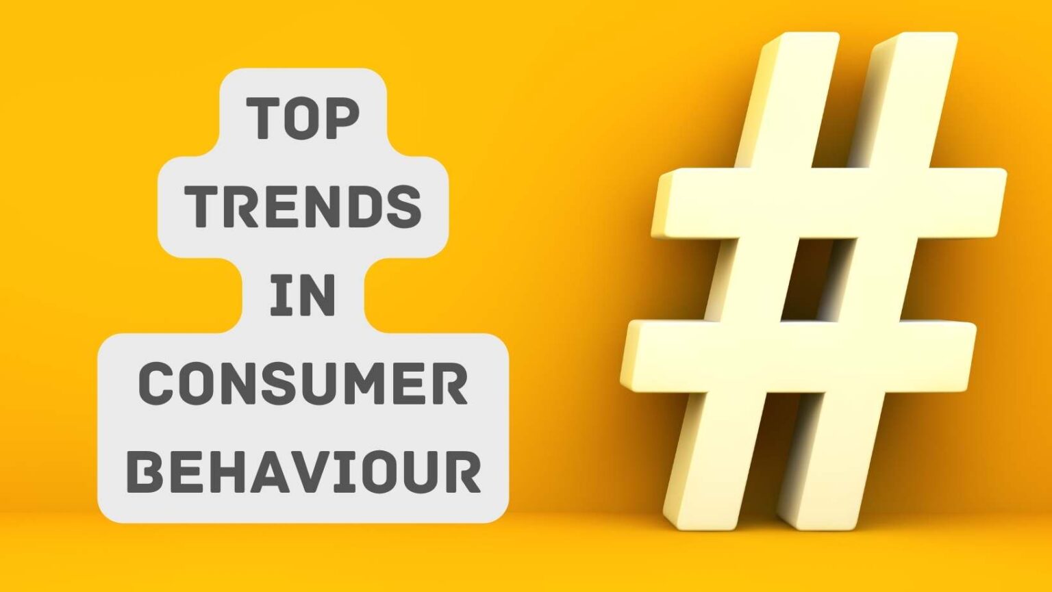 Top 10 Trends In Consumer Behaviour - CuriousOwl