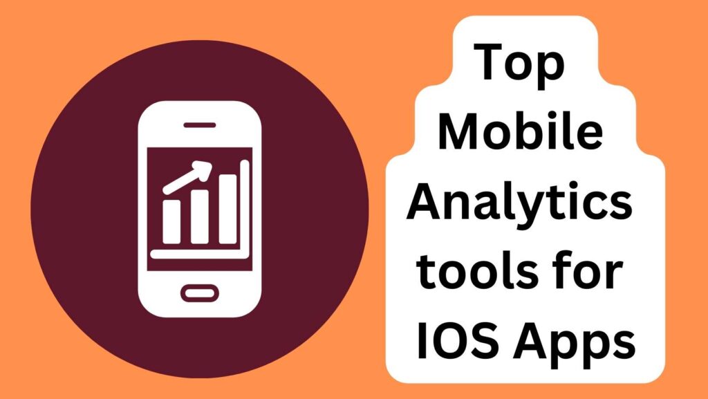 Top 6 app analytics tools for iOS apps - CuriousOwl